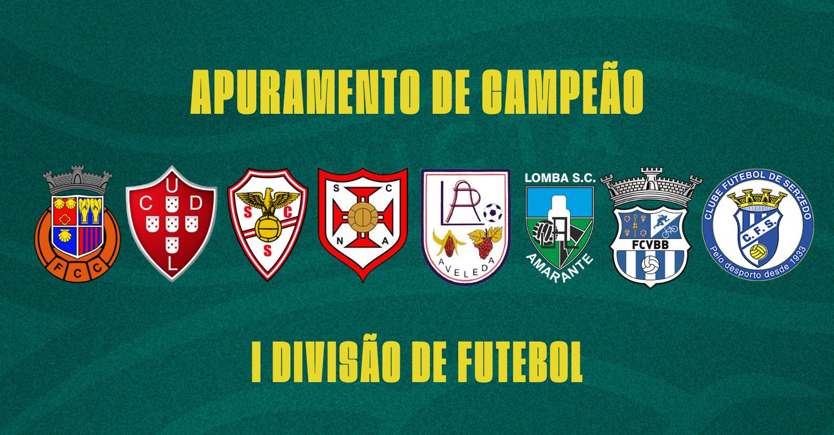 I Divisão de Futebol – Com os oito emblemas confirmados, Apuramento de ...